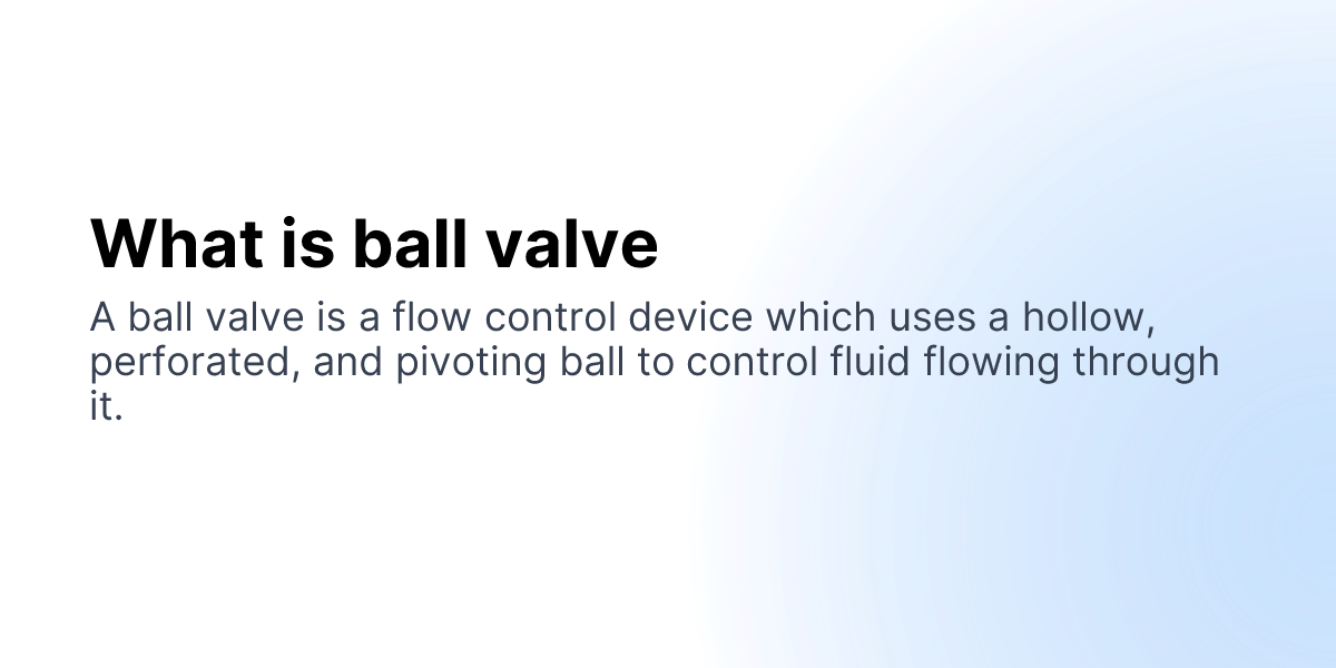 What is ball valve | SNBV FLOW