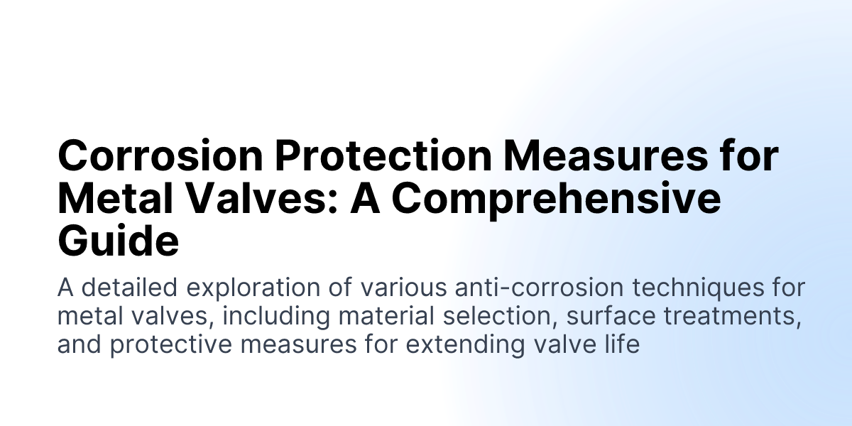 Corrosion Protection Measures for Metal Valves | SNBV FLOW